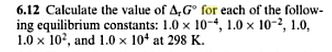 Solved Calculate the value of delta r G0 for each of the | Chegg.com