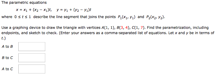Solved The parametric equations x = X1 + (x_2 - x_1)t, y = | Chegg.com Solved The parametric equations x = X1 + (x_2 - x_1)t, y = | Chegg.com