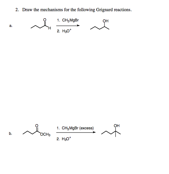 Solved Draw the mechanisms for the following Grignard | Chegg.com