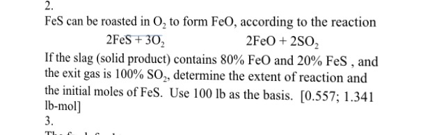 Solved FeS can be roasted in O_2 to form FeO. according to | Chegg.com