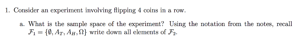 Solved Consider an experiment involving flipping 4 coins in | Chegg.com