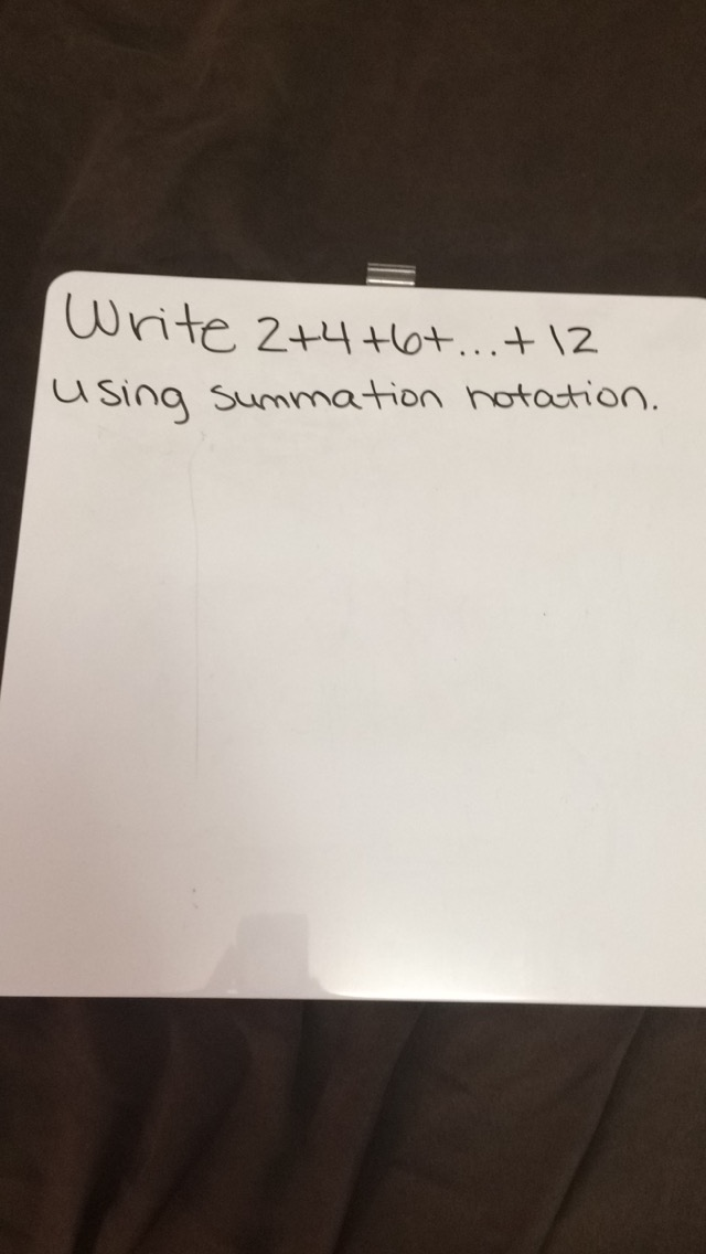 Solved Write 2 + 4 + 6 + ... +12 using summation notation. | Chegg.com