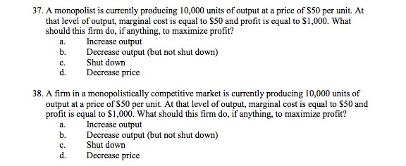 Solved A monopolist is currently producing 10,000 units of | Chegg.com