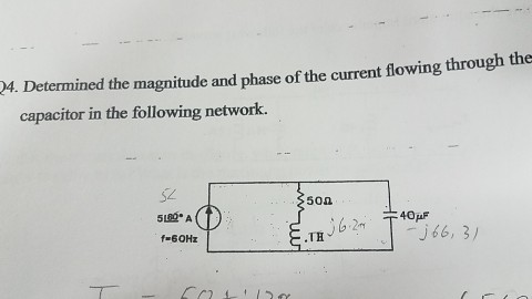 Solved Determined the magnitude and phase of the current | Chegg.com