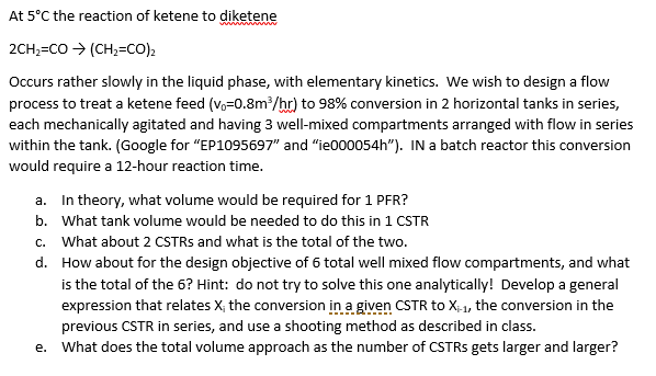 At 5°C the reaction of ketene to diketene 2CH,-CO → | Chegg.com