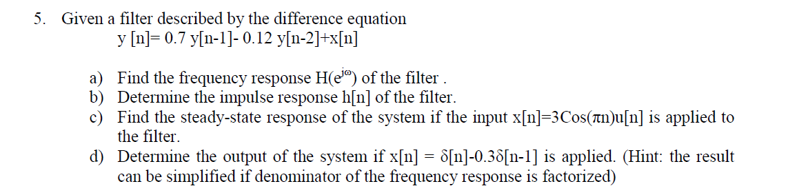 Solved Given a filter described by the difference equation y | Chegg.com