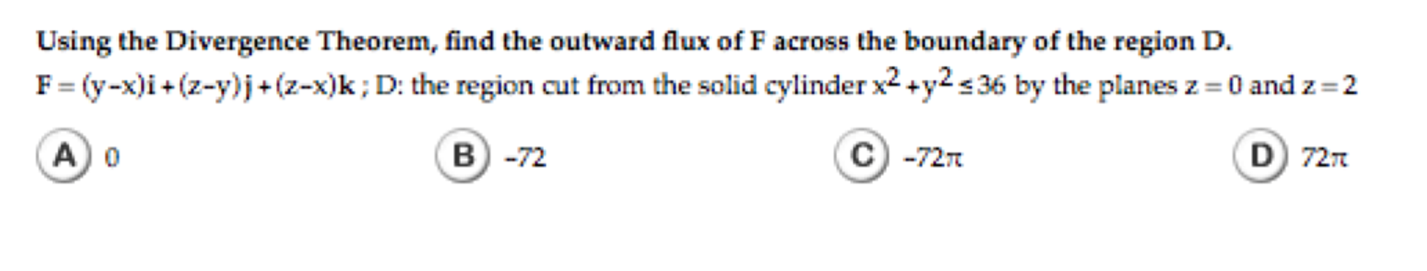 Solved Using the Divergence Theorem, find the outward flux | Chegg.com