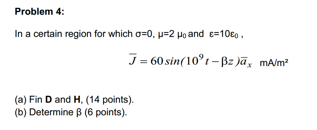 Solved In a certain region for which sigma = 0, mu = 2 mu_0 | Chegg.com