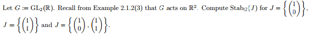 Solved Let G GL2 (R). Recall from Example 2.1.2(3) that G | Chegg.com Solved Let G GL2 (R). Recall from Example 2.1.2(3) that G | Chegg.com