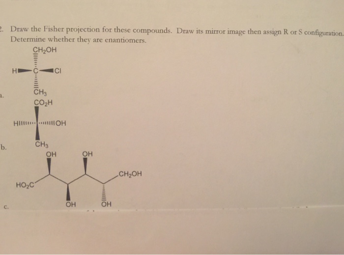 Solved Draw the Fisher projection for these compounds. Draw | Chegg.com