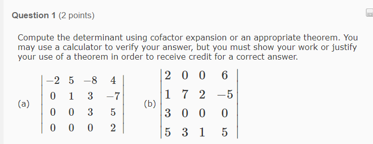 Solved Question 1 (2 points) Compute the determinant using | Chegg.com