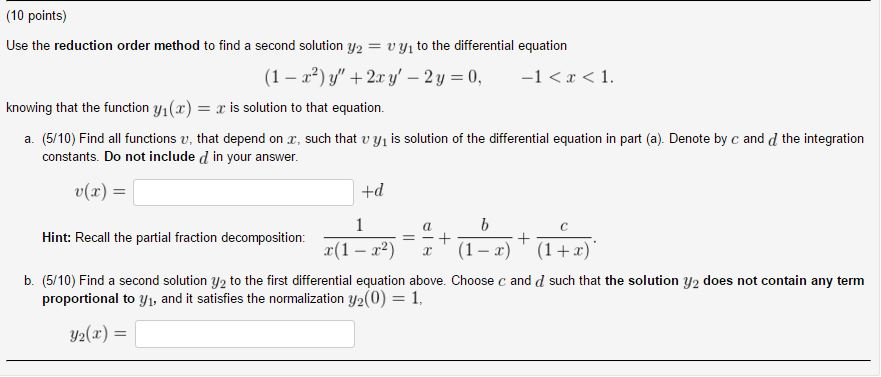 Solved Use The Reduction Order Method To Find A Second
