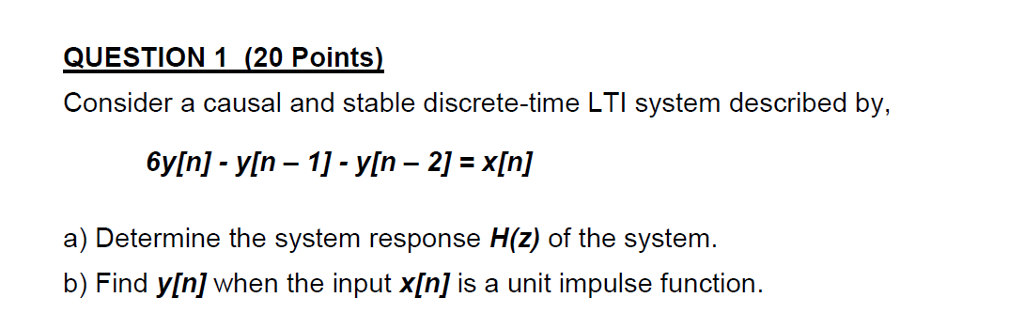 Solved QUESTION 1 (20 Points) Consider a causal and stable | Chegg.com Solved QUESTION 1 (20 Points) Consider a causal and stable | Chegg.com