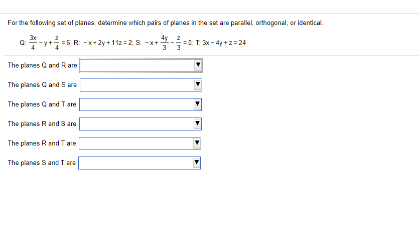 Solved For the following set of planes, determine which | Chegg.com