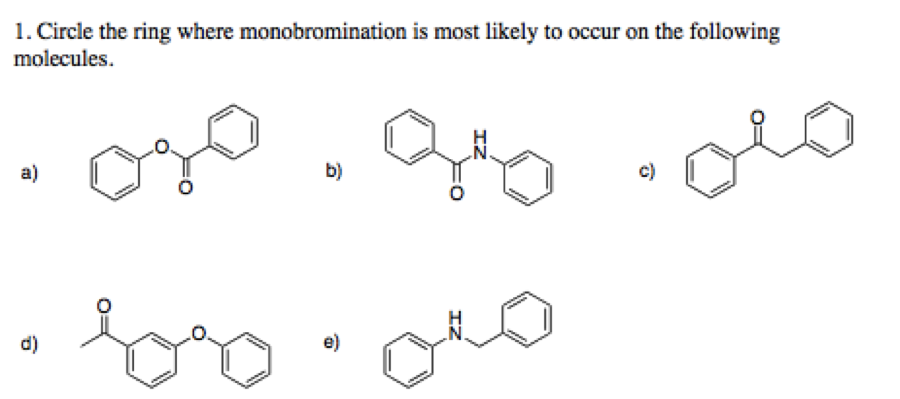 Solved 1. Circle the ring where monobromination is most | Chegg.com