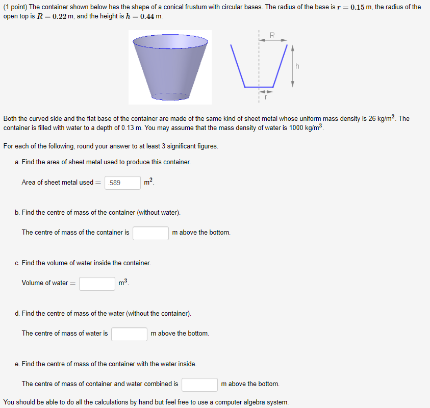Solved (1 point) The container shown below has the shape of | Chegg.com