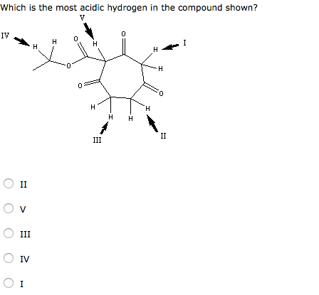Solved Which is the most acidic hydrogen in the compound | Chegg.com