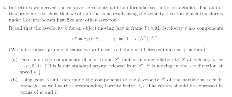 Solved In lectures we derived the relativistic velocity | Chegg.com