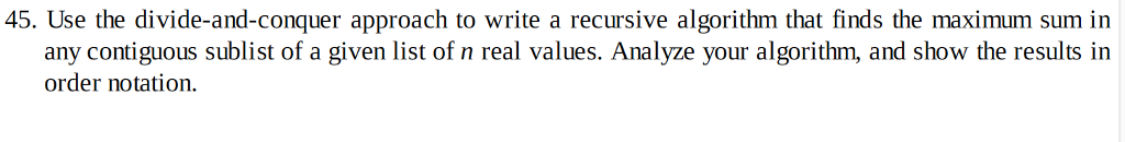 Solved 45 Use The Divide And Conquer Approach To Write A
