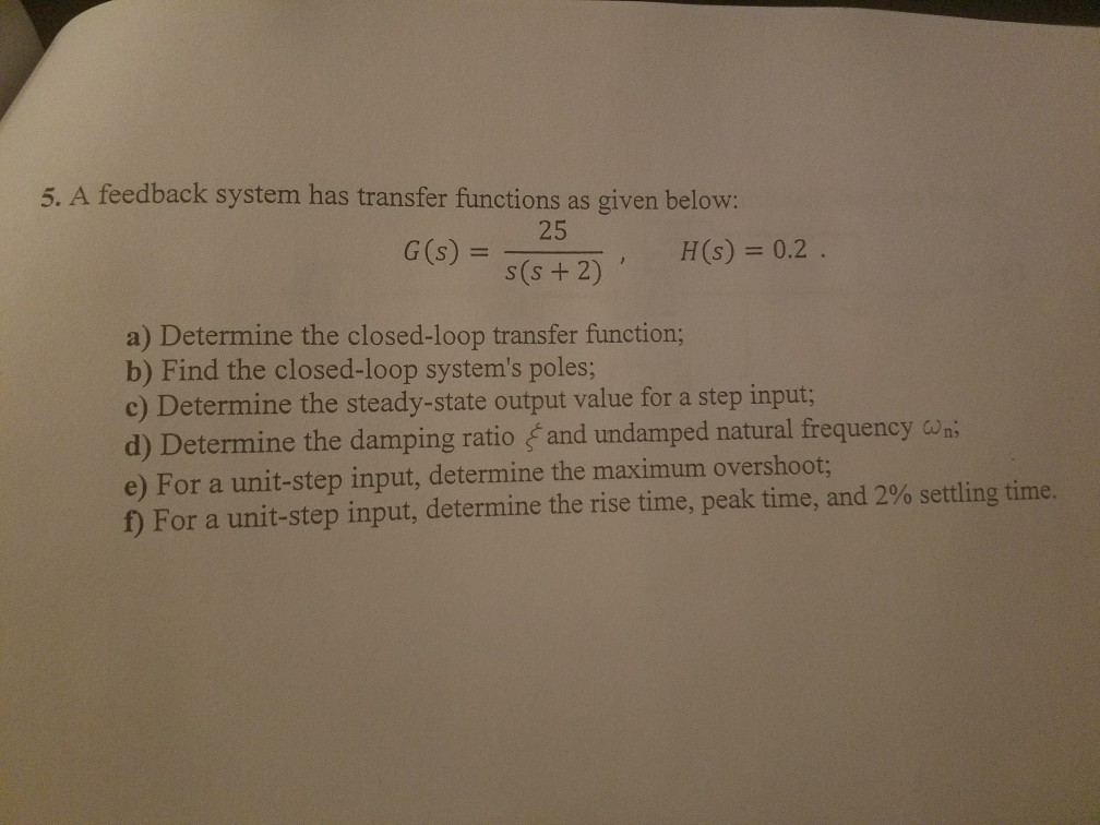 Solved A feedback system has transfer functions as given | Chegg.com