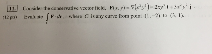 Solved 11. Consider the conservative vector field, F(x,y) = | Chegg.com