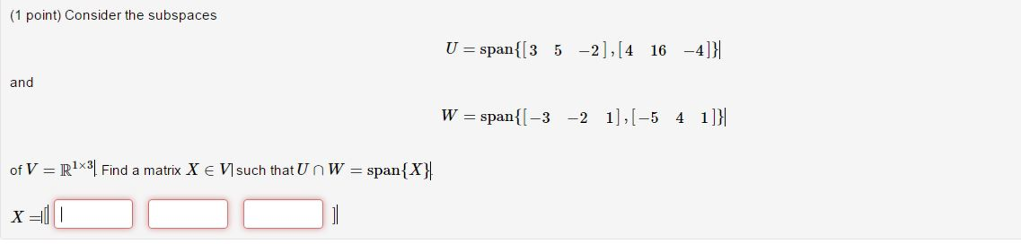 Solved: Consider The Subspaces U=span{[35?2],[416?4]} And ... | Chegg.com