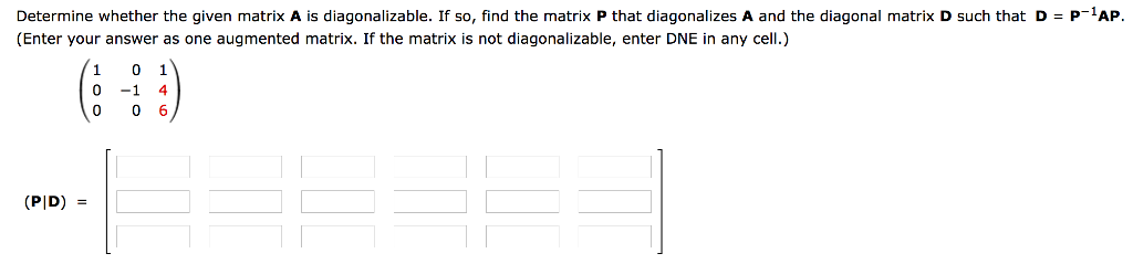 Solved Determine whether the given matrix A is | Chegg.com