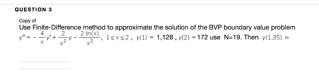 QUESTION 3 Copy of Use Finite-Difference method to | Chegg.com