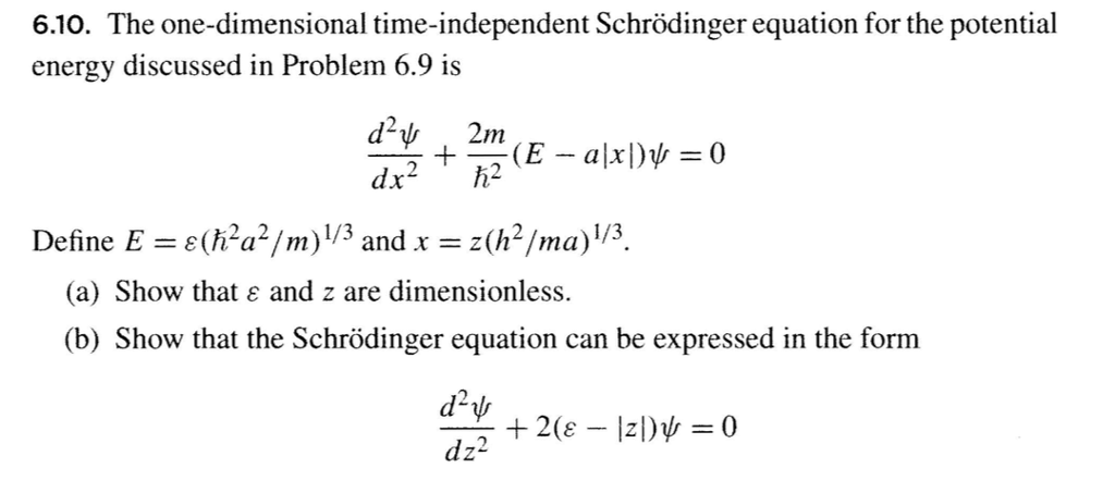Solved 6.10. The one-dimensional time-independent | Chegg.com