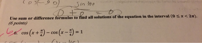 Solved Use sum or difference formulas to find all solutions | Chegg.com