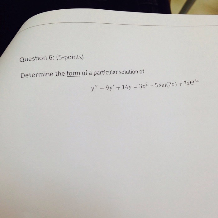 Solved Determine the form of a particular solution of y" - | Chegg.com