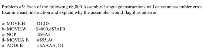 Solved Problem #5: Each of the following 68,000 Assembly | Chegg.com