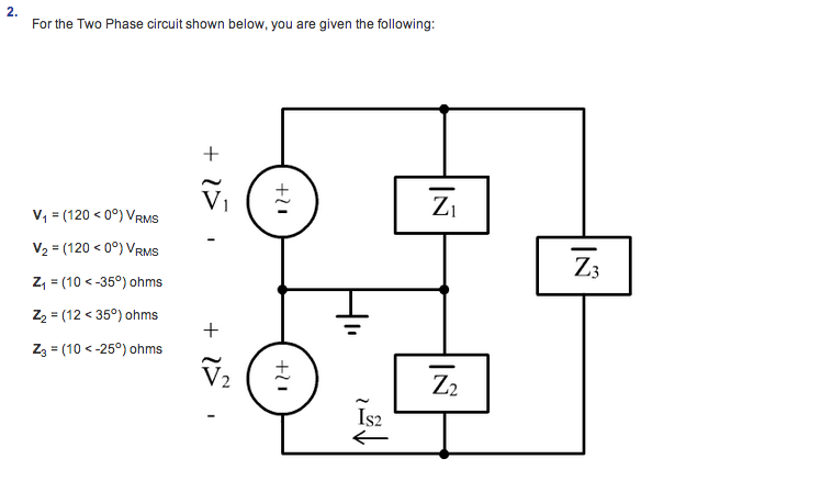 Solved For the Two Phase circuit shown below, you are given | Chegg.com