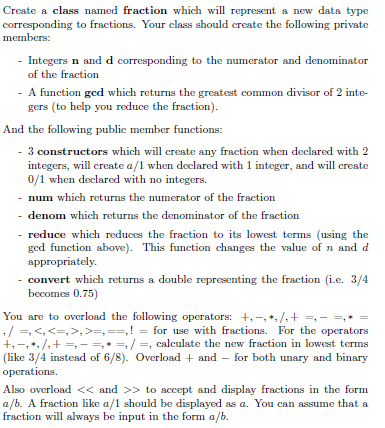 Solved Create a class named fraction which will represent a | Chegg.com