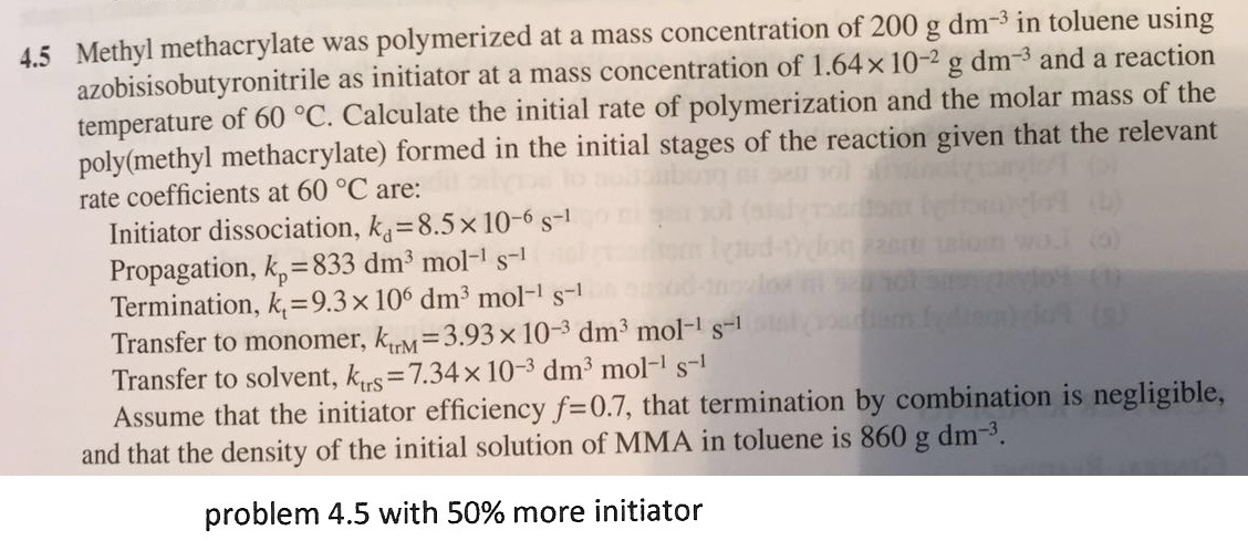 Solved Methyl methacrylate was polymerized at a mass | Chegg.com
