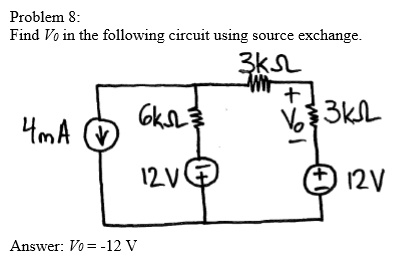 Solved Problem 8: Find Vo in the following circuit using | Chegg.com