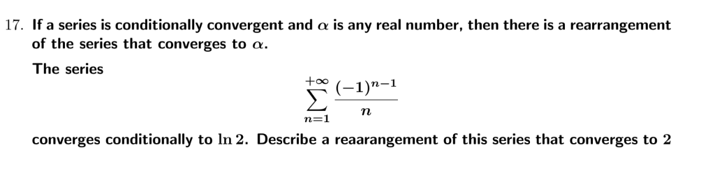 Solved 17. If a series is conditionally convergent and α is | Chegg.com
