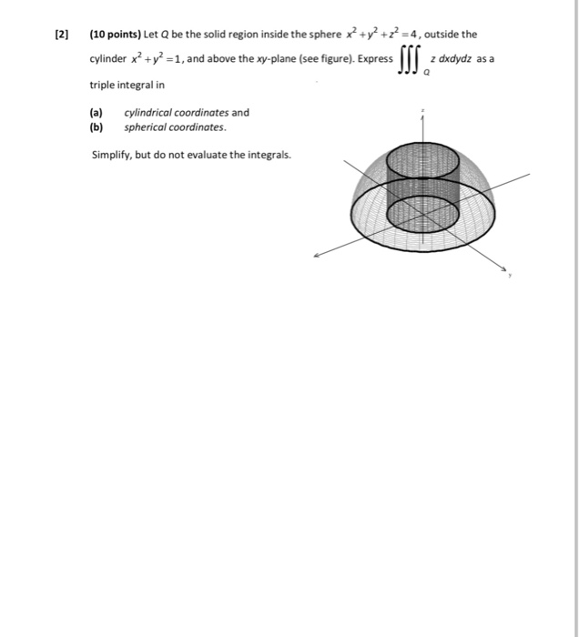 Solved Let Q be the solid region inside the sphere x^2 + y^2 | Chegg.com