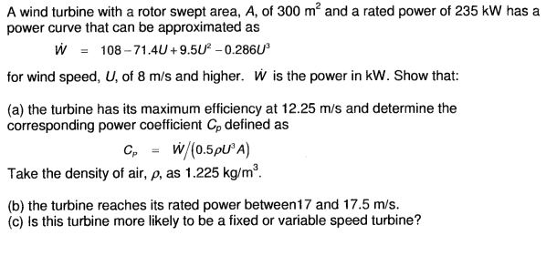 Solved A wind turbine with a rotor swept area, A, of 300 m^2 | Chegg.com
