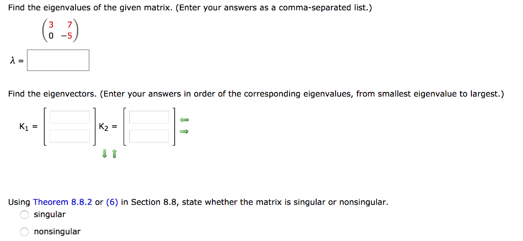Solved Find the eigenvalues of the given matrix. (Enter your | Chegg.com