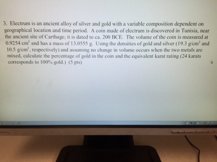 Solved 3. Electrum is an ancient alloy of silver and gold | Chegg.com