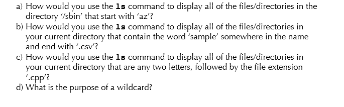 Solved a) How would you use the 1s command to display all of | Chegg.com