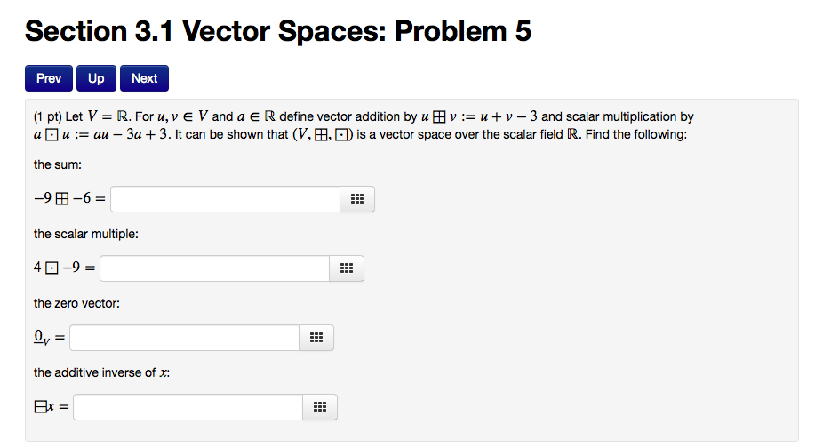 Solved (1 pt) Let V = R. For u, v E V and a E R define | Chegg.com Solved (1 pt) Let V = R. For u, v E V and a E R define | Chegg.com