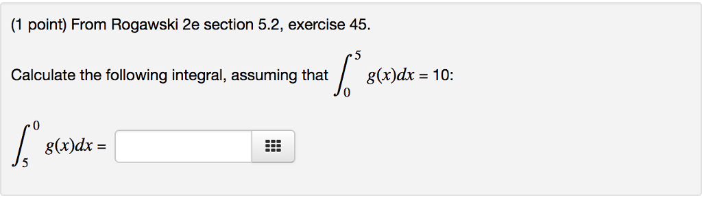 Solved (1 point) From Rogawski 2e section 5.2, exercise 45. | Chegg.com Solved (1 point) From Rogawski 2e section 5.2, exercise 45. | Chegg.com