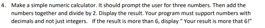 Solved Make a simple numeric calculator. It should prompt | Chegg.com
