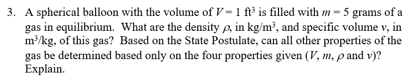 Solved 3. A spherical balloon with the volume of V-1 ft3 is | Chegg.com