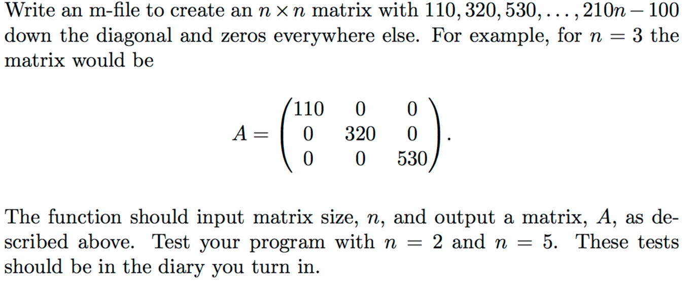 Solved Write an m-file to create an n times n matrix with | Chegg.com