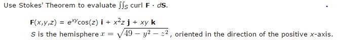 Solved Use Stokes' Theorem to evaluate doubleintegral_S curl | Chegg.com