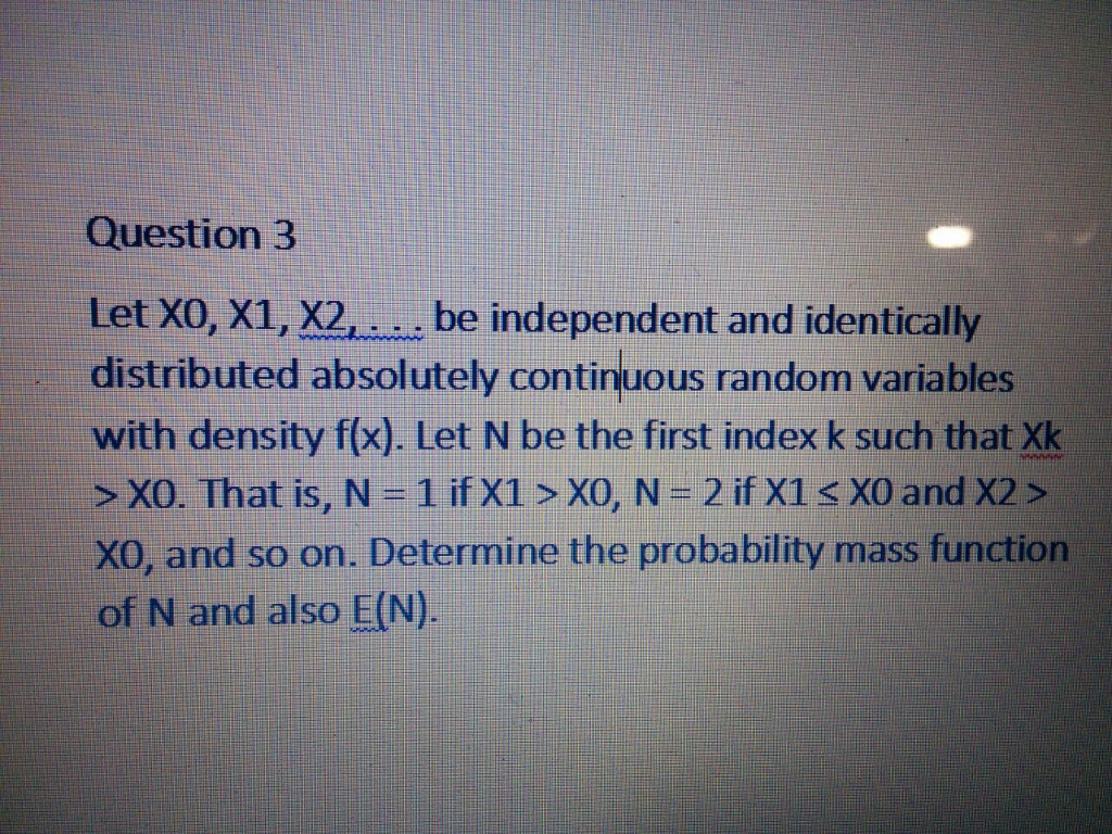 Solved Let X0, X1, X2, be independent and identically | Chegg.com