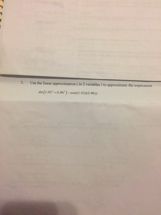 Solved Use the linear approximation (in 2 variables) to | Chegg.com